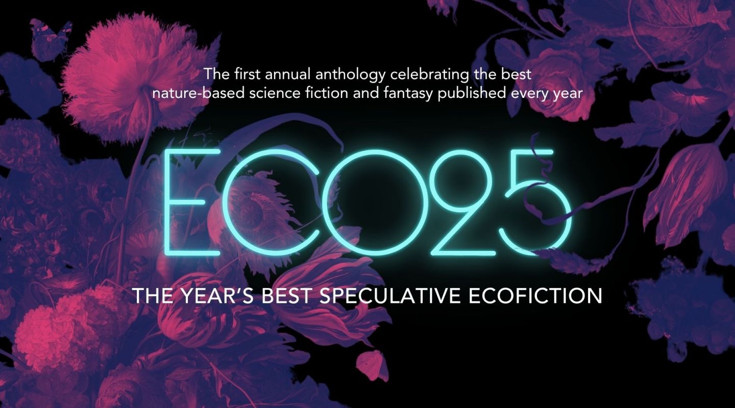 Submission Guidelines: ECO: The Year’s Best Speculative Ecofiction